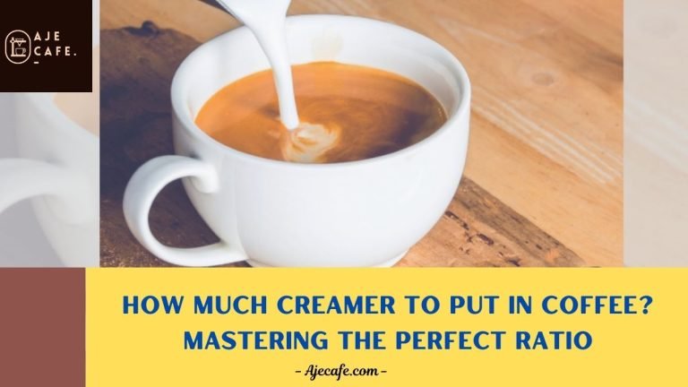 How Much Creamer in Coffee: Mastering Your Perfect Ratio | Kitchen Aiding